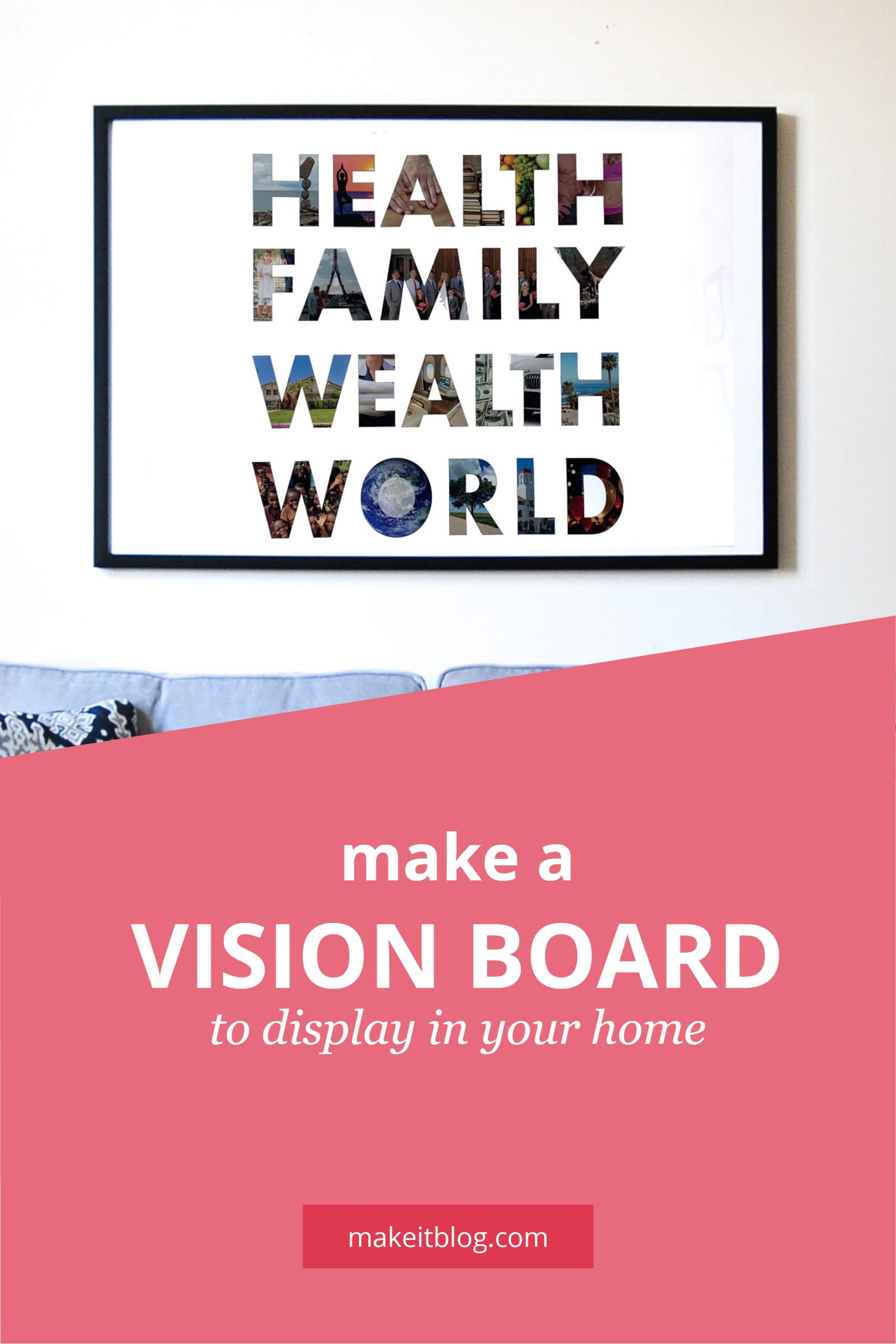 Beautiful Vision Board - MAKE IT blog